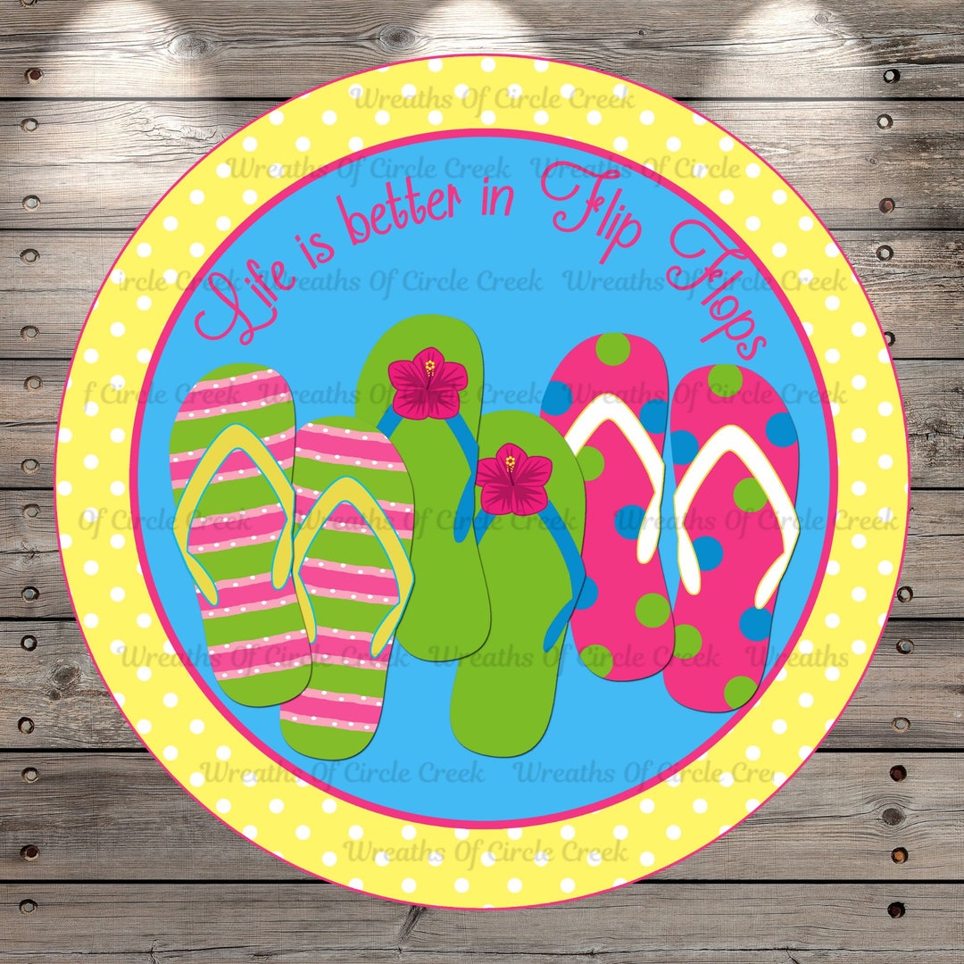 Flip Flops, Life is Better in Flip Flops, Pool, Beach, Coastal, Light ...