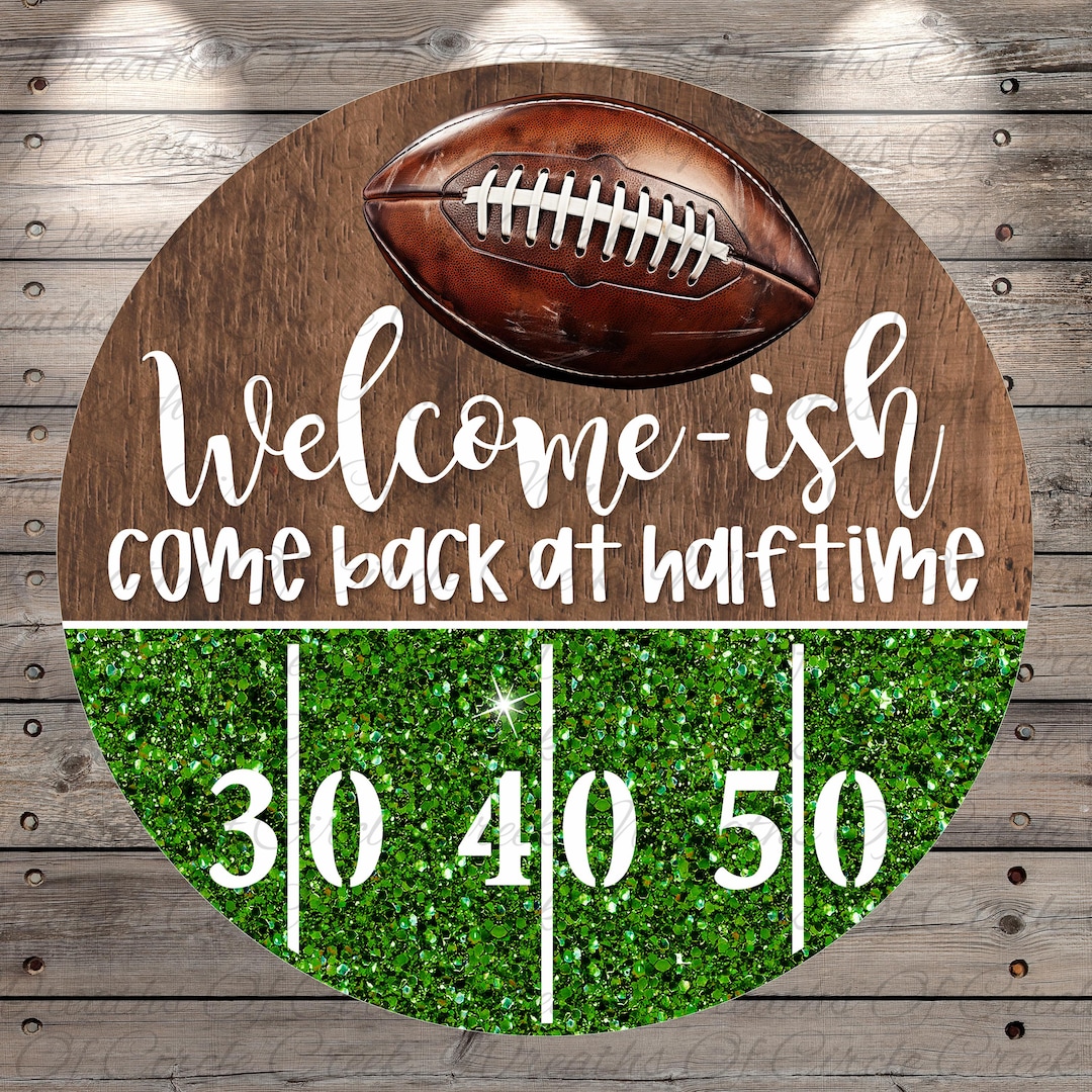 Welcome-ish Halftime Football Sign | Lightweight Round Metal Wreath ...