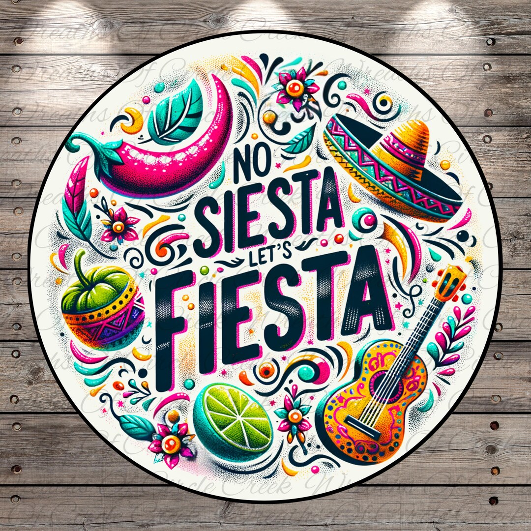 No Siesta Let's Fiesta | Lightweight Round Metal Wreath Sign | No Holes ...
