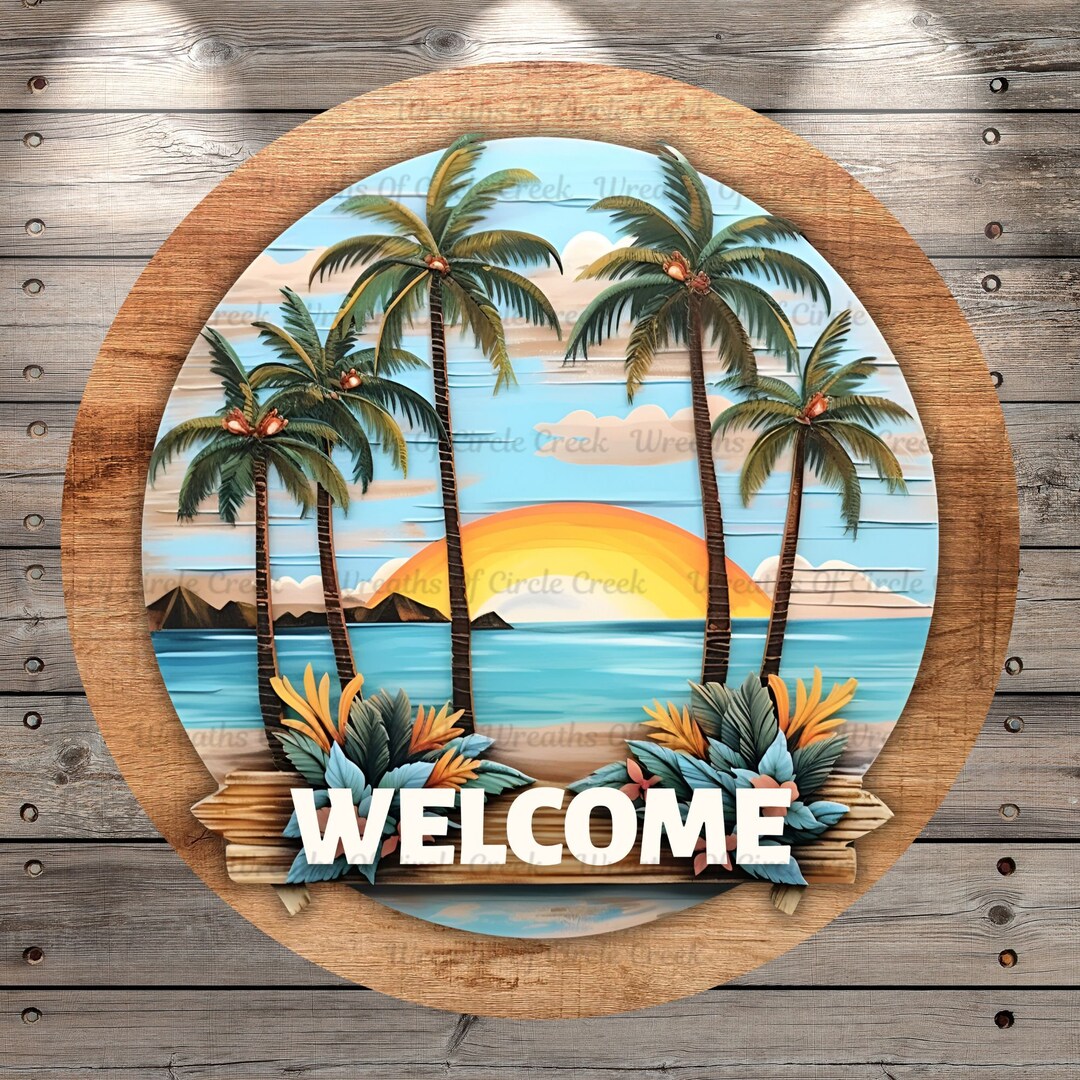 Welcome, Beach Sign, Palm Trees, Sun, Island, Costal, Light Weight ...