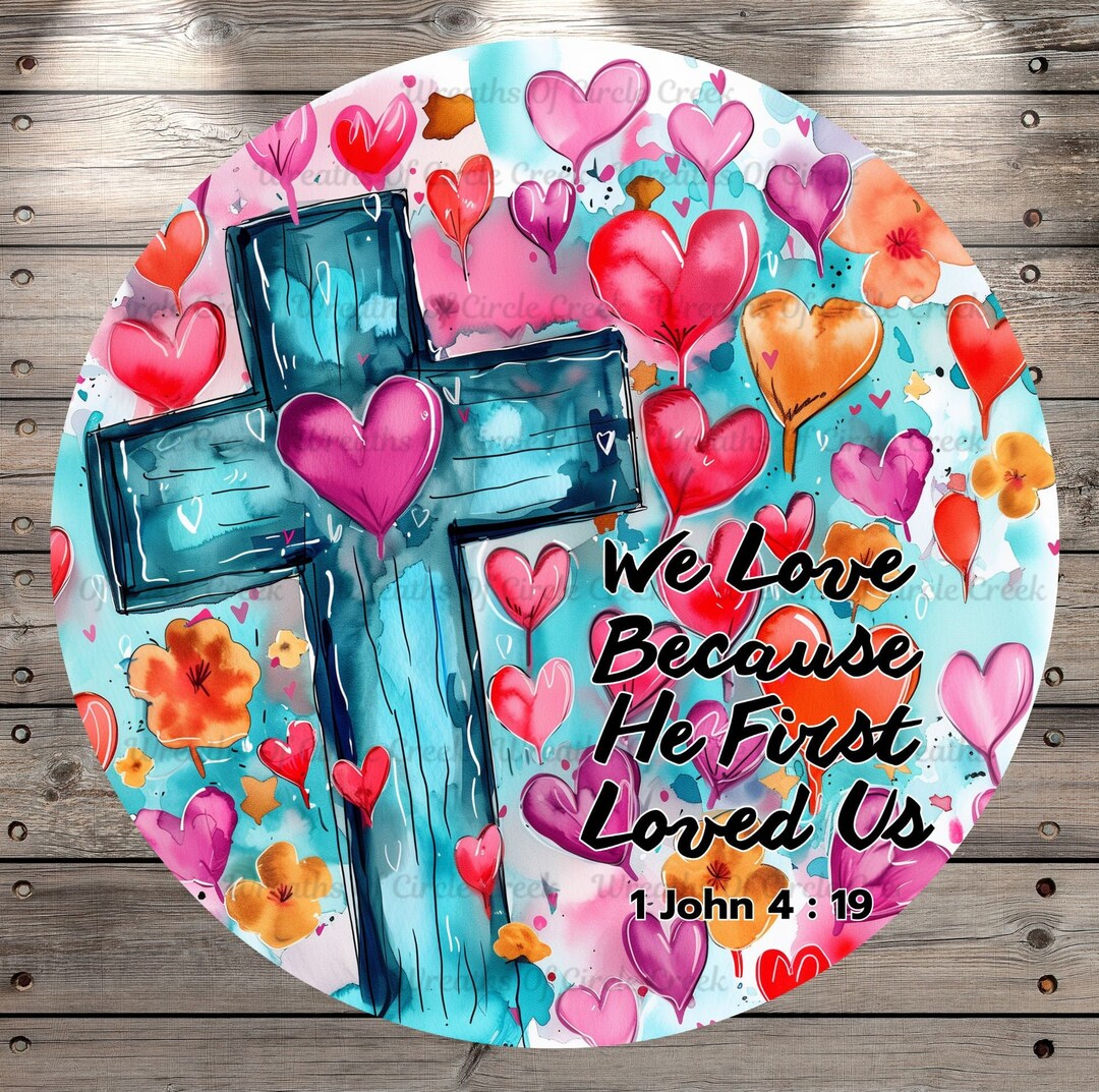 Cross, We Loved, Because He First, Loved Us, Hearts, Spiritual, Round ...