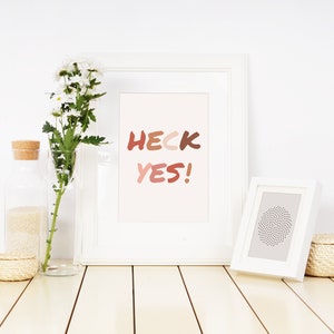 Heck Yes Printable Wall Art | Motivational Quotes Poster | Modern Boho ...