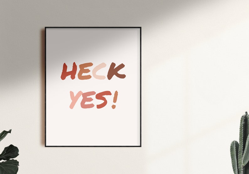 Heck Yes Printable Wall Art | Motivational Quotes Poster | Modern Boho ...