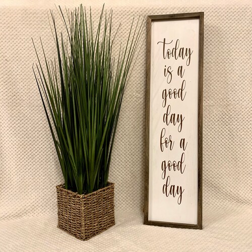 Today is A Good Day to Have A Good Day Sign Inspirational - Etsy