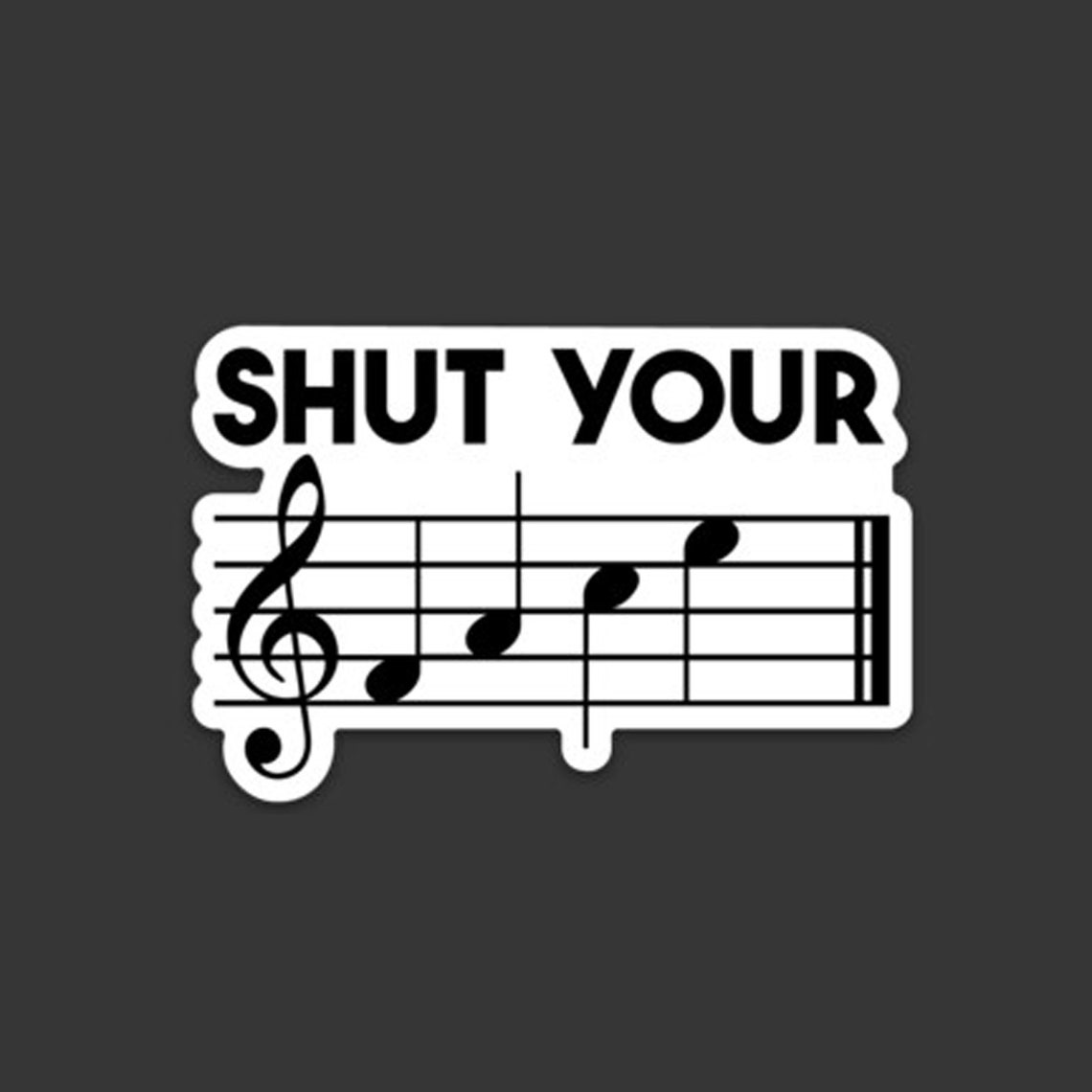 Shut Your Face Sticker Marching Band Sticker Music Sticker | Etsy
