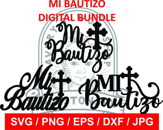 Mi Bautizo Digital Bundle Svg / Png /eps / Dxf / Jpg Files - Etsy