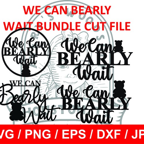 SVG File: We Can Bearly Wait Cake Topper Template Cricut - Etsy
