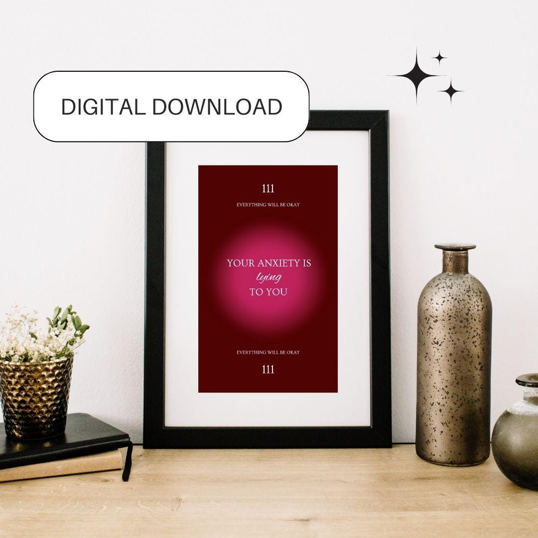 Your Anxiety is Lying to You – Mental Health Affirmation Digital Print ...