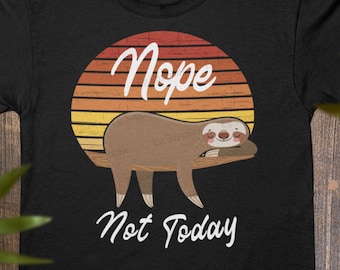 Cute Sloth Nope Not Today Nope Sloth Unisex Hoodie | Etsy