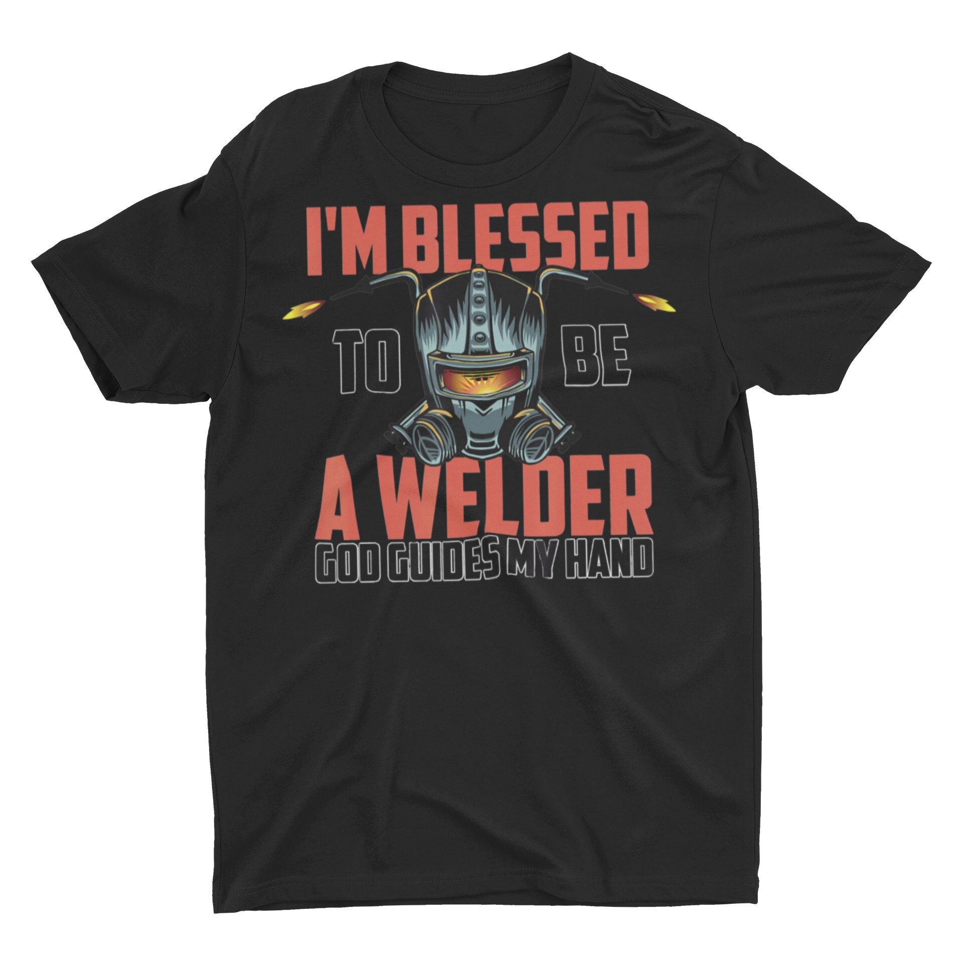 I'm Blessed to Be A Welder God Guides My Hand Welding Shirts - Etsy