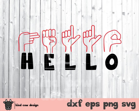 Hello Sign Language ASL Dxf Eps Png Svg Cricut or | Etsy