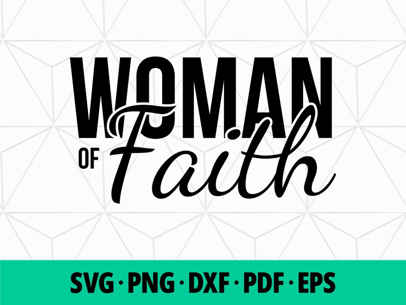 Woman of Faith SVG Cut File for Cricut, Christian, Religious, Pray ...