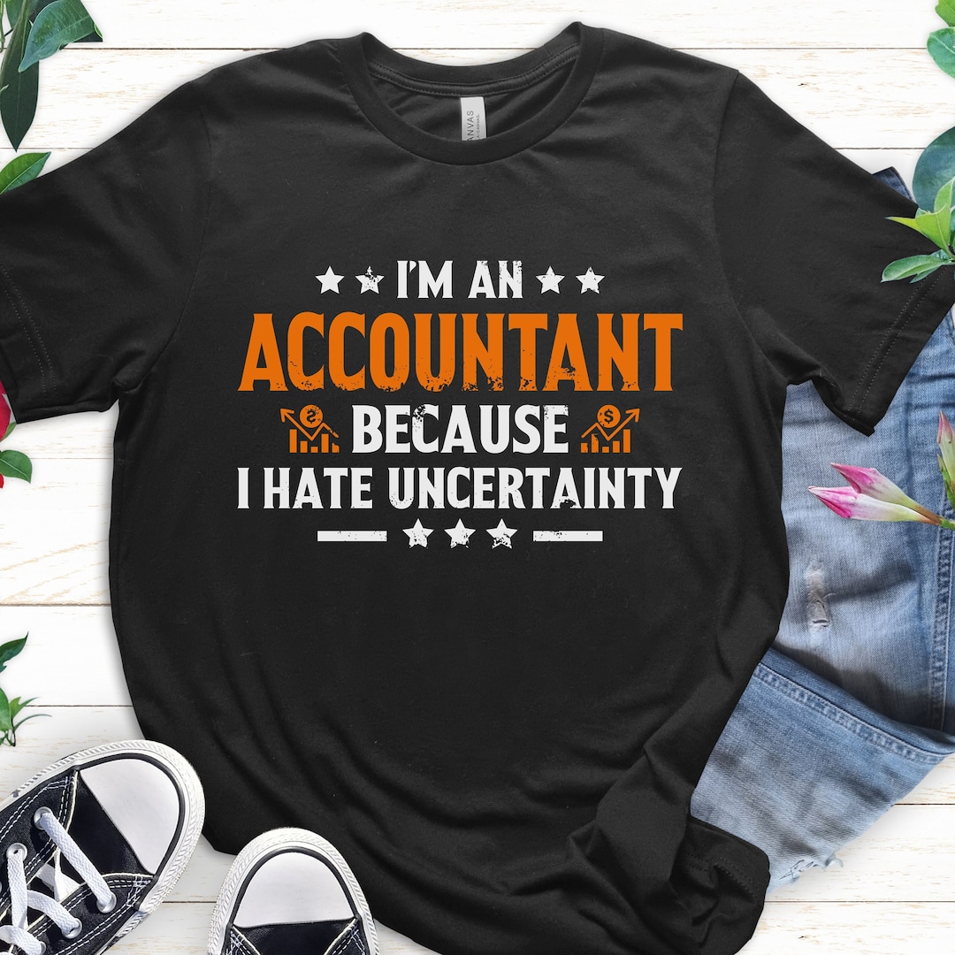 Funny Accounting Shirt, I Am an Accountant Gift, Gift for CPA ...