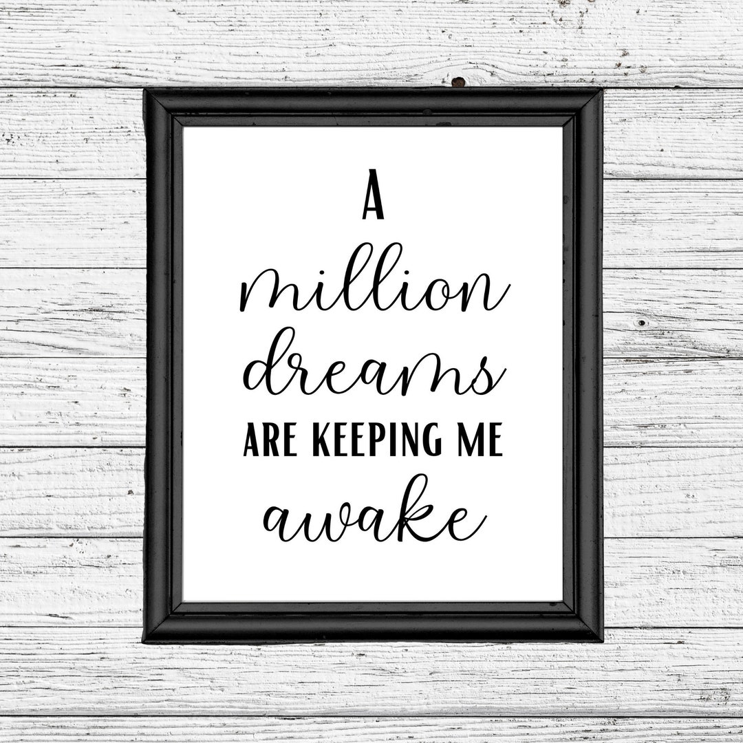 A Million Dreams Are Keeping Me Awake Printable Instant - Etsy