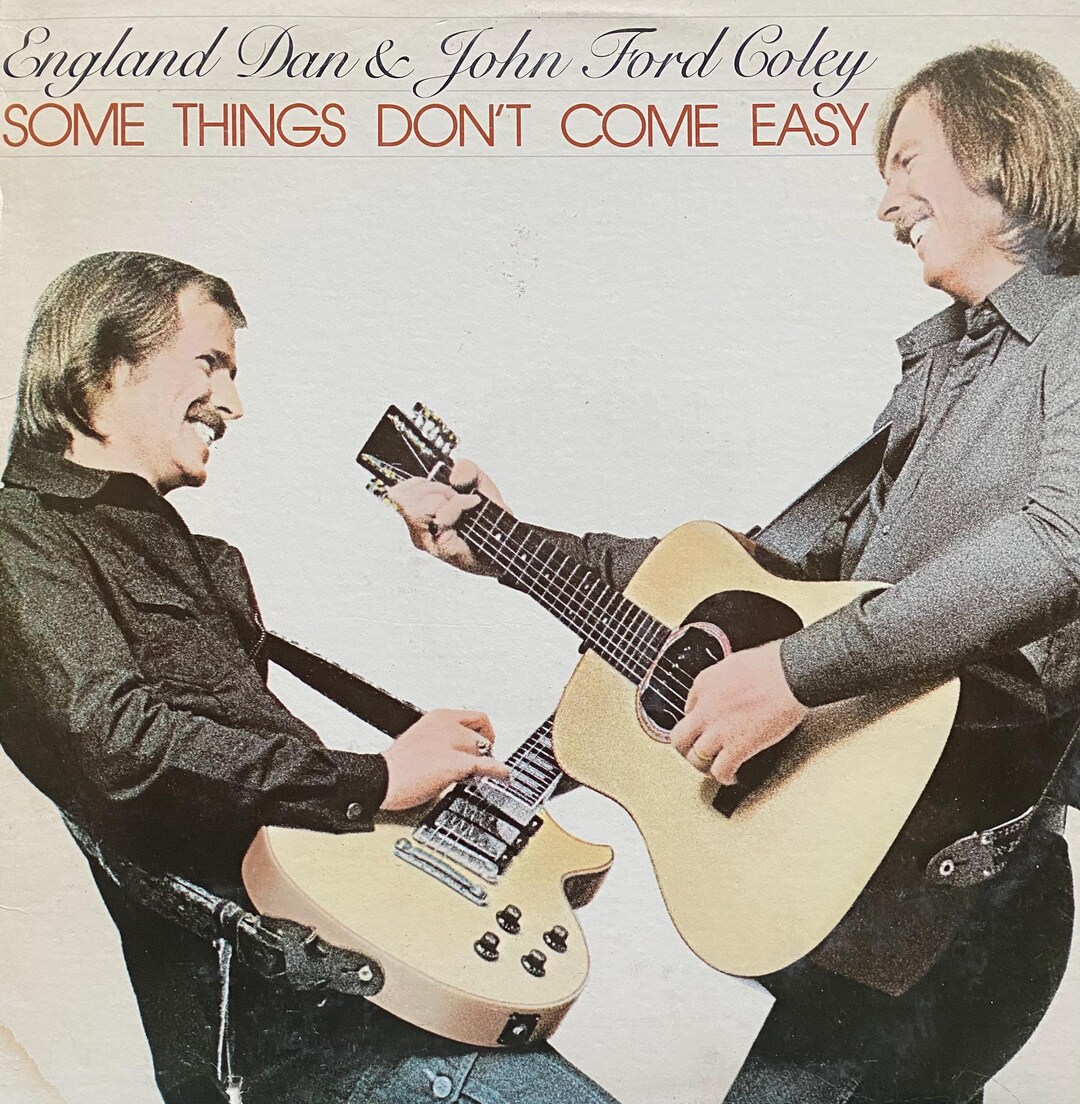 England Dan & John Ford Coley Some Things Don’t Come Easy LP - Etsy