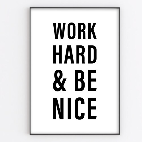 Office Wall Prints Work Hard & Be Nice Office Prints Wall | Etsy