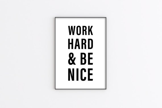 Office Wall Prints Work Hard & Be Nice Office Prints Wall | Etsy