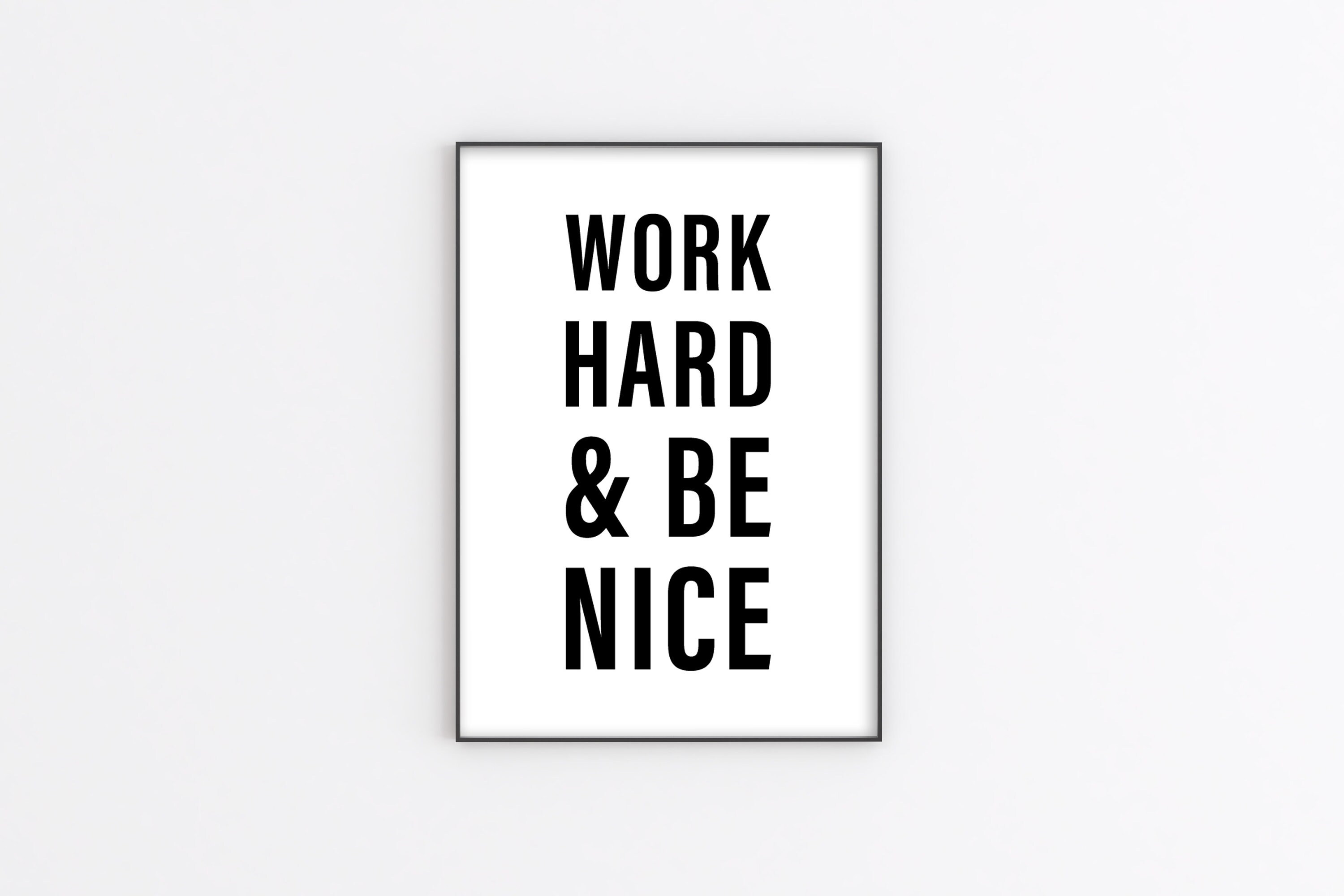 Office Wall Prints Work Hard & Be Nice Office Prints Wall - Etsy