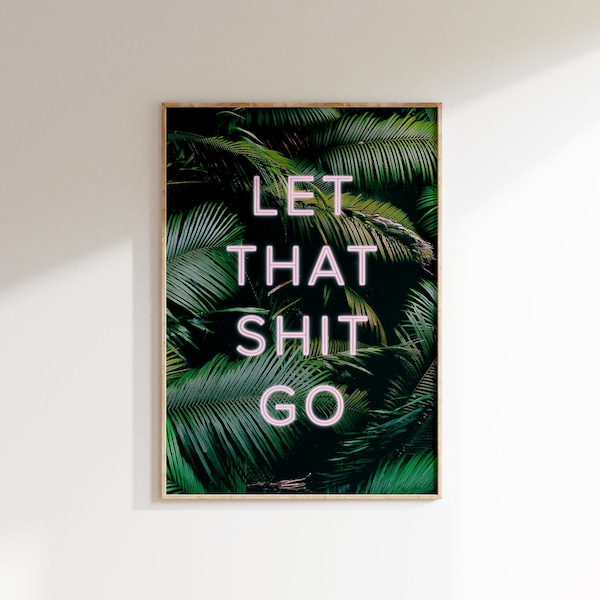 Let That Shit Go - Etsy