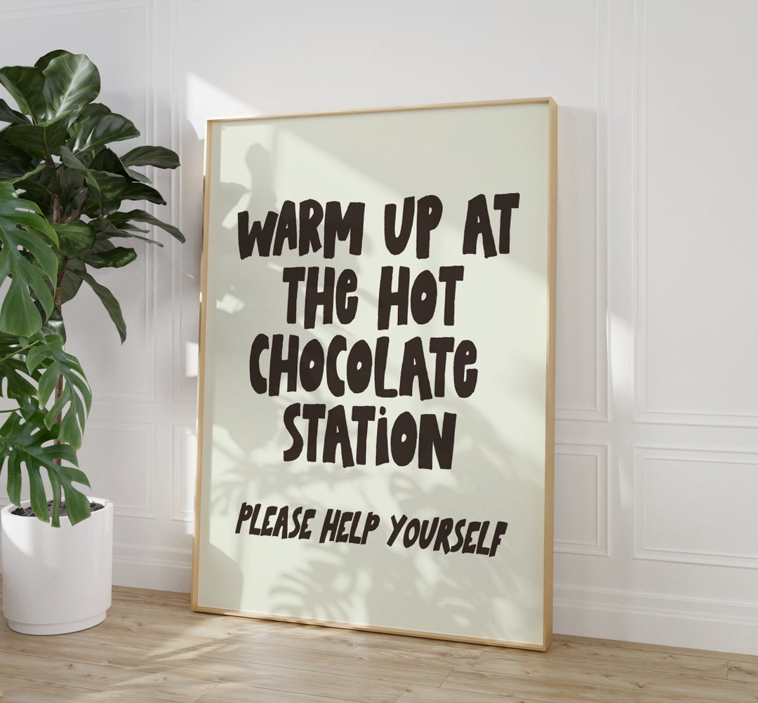 Warm up at the Hot Chocolate Station, Hot Chocolate Print, Hot ...