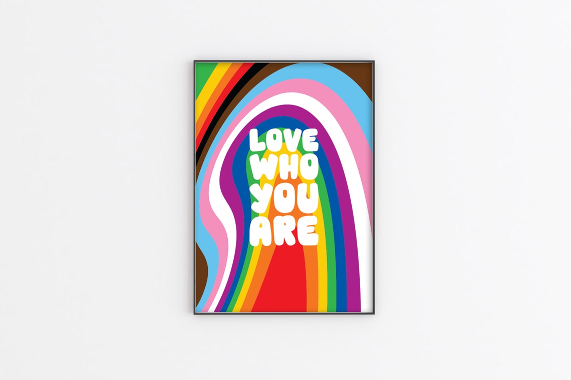 Love Who You Are Print, LGBTQ+ Pride Poster Prints, Pride Flag Prints ...