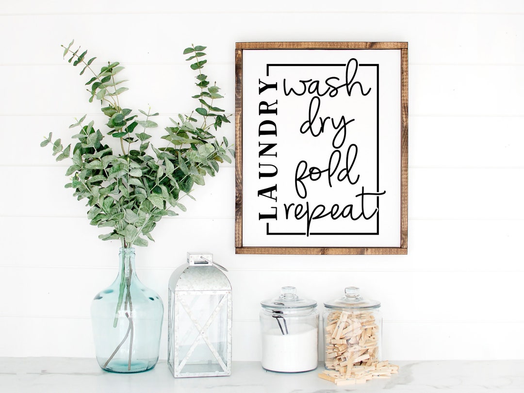 Wash Dry Fold Repeat Laundry Sign, Self Service Laundry Sign, Farmhouse ...
