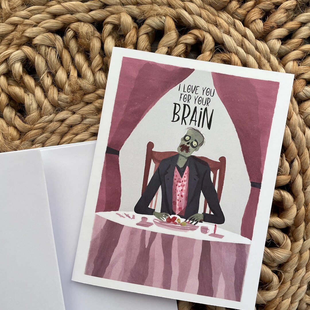 Funny Zombie Valentine’s Day Card “I Love You for Your Brain” Best ...