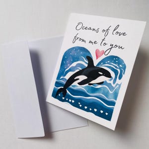 Oceans of Love From Me to You - Orca Whale Valentine’s Day Card, Whale ...