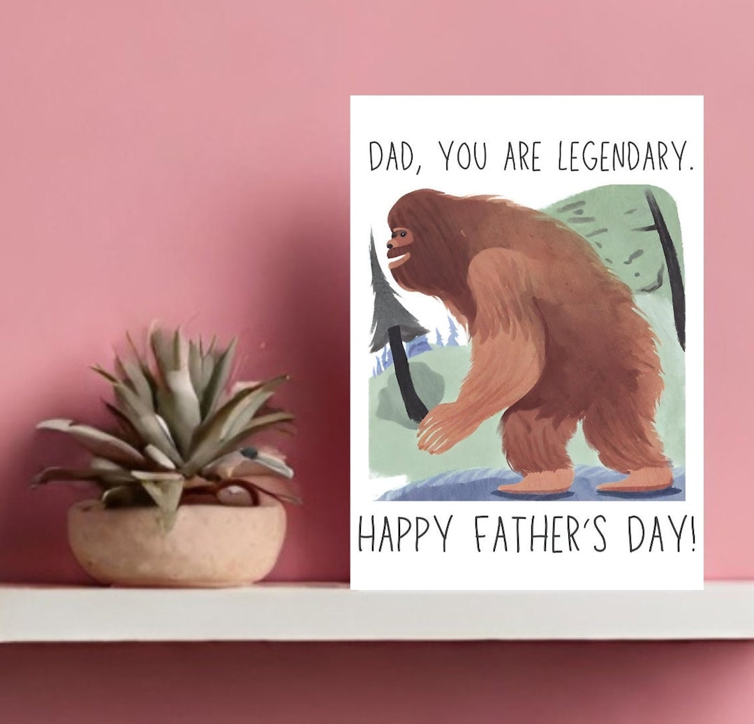 Bigfoot Father's Day Card: Legendary Dad Sasquatch Card - Etsy