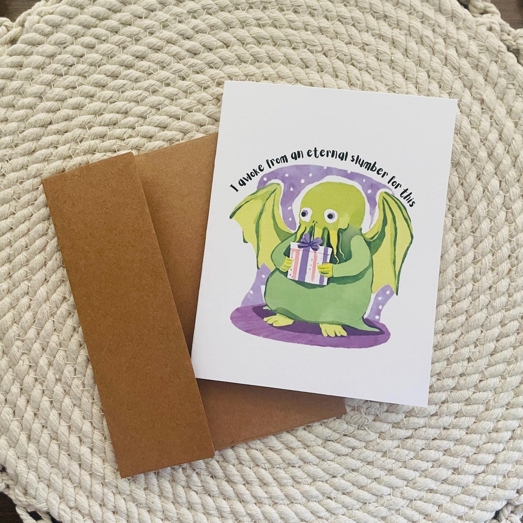 Cthulhu Birthday Card - “I Awoke From an Eternal Slumber for This ...