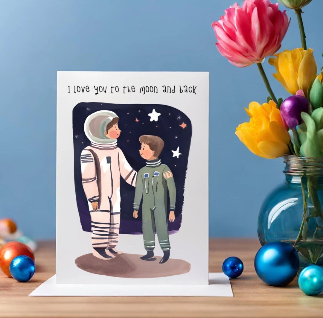 Cute Astronaut Fathers Day Card, I Love You to the Moon and Back Card ...