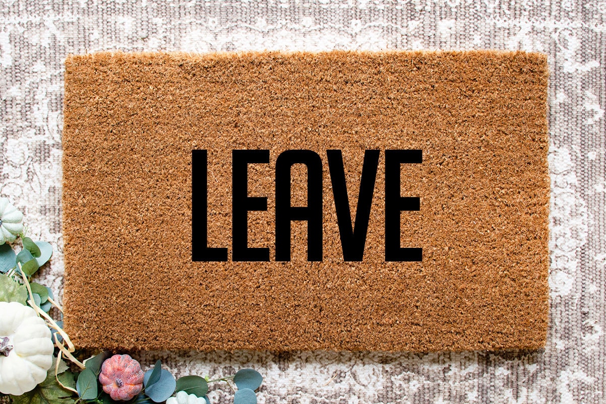 Leave Doormat Funny Doormat Leave Door Mat Leave Welcome | Etsy