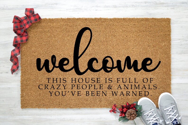 Welcome This House is Full of Crazy People and Animals - Etsy