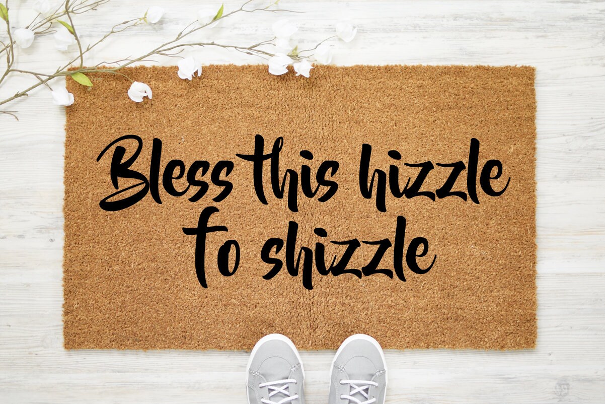 Bless This Hizzle Fo Shizzle Doormat Housewarming Gift Funny | Etsy