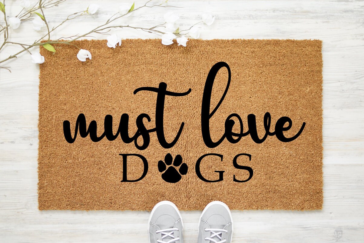 Must Love Dogs Doormat Must Love Dogs Welcome Mat Dog | Etsy