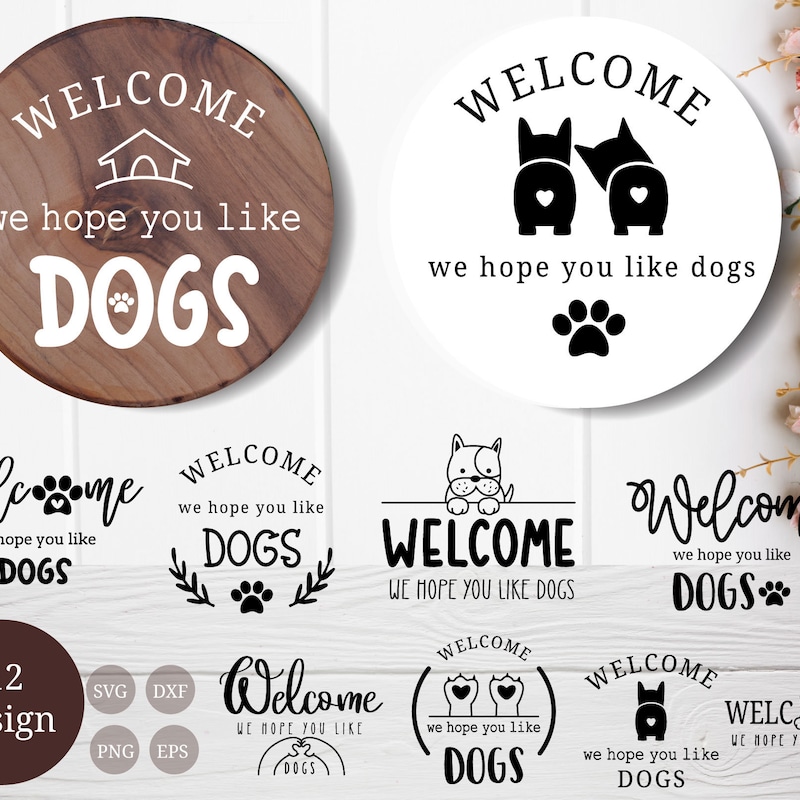 Welcome We Hope You Like Dogs Svg - Etsy