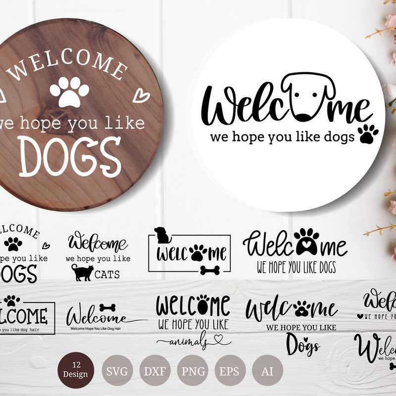 Welcome We Hope You Like Dogs Svg - Etsy