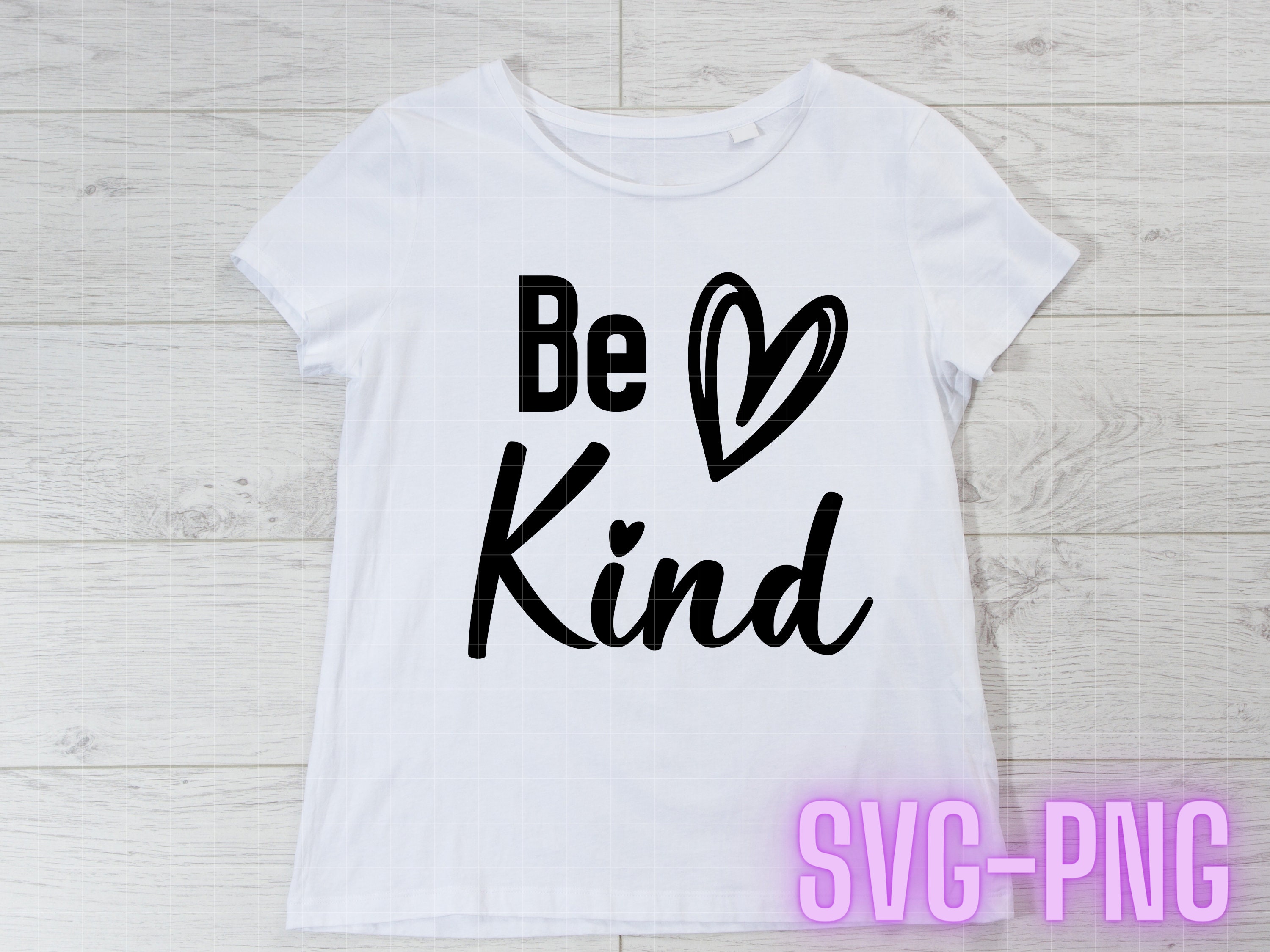 Be Kind Positive Quote SVG and PNG, Be Kind Digital Design for ...