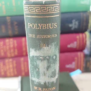 Polybius - the Histories - Heinemann Editions - Single Volumes - 1922-5 ...