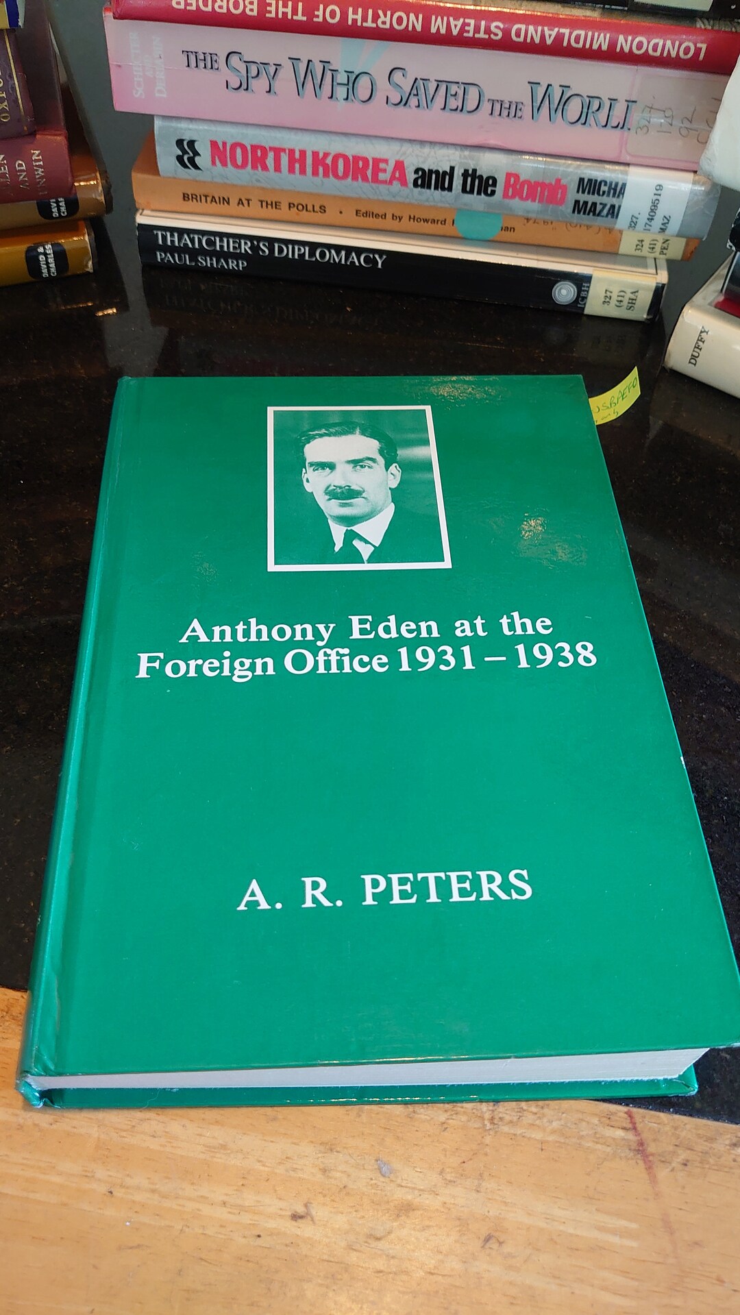 Anthony Eden at the Foreign Office 1931-1938 - A. R. Peters - Good ...