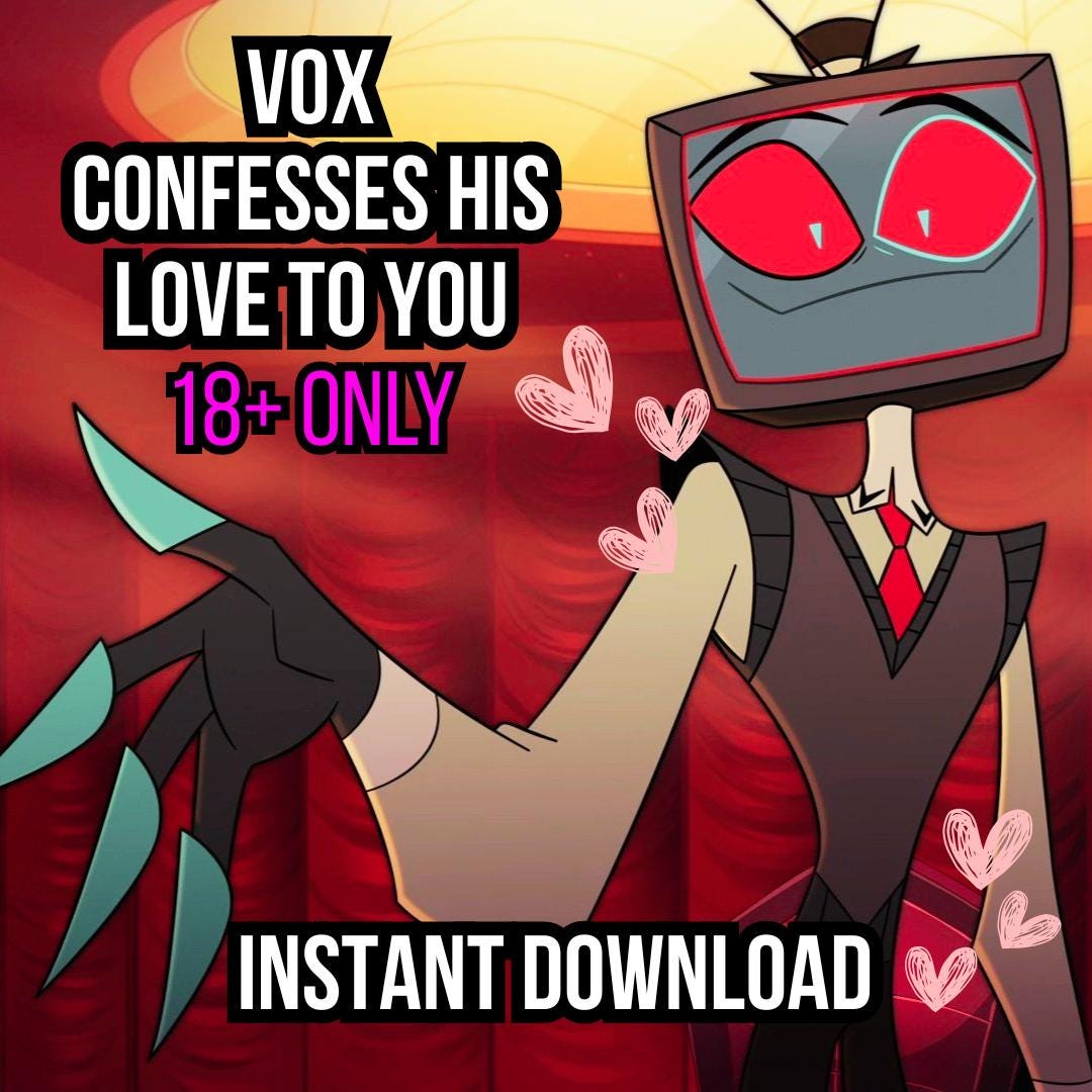 Vox CONFESSES His Love for You (past Vox)! an 18+ Spicy "love" Letter ...