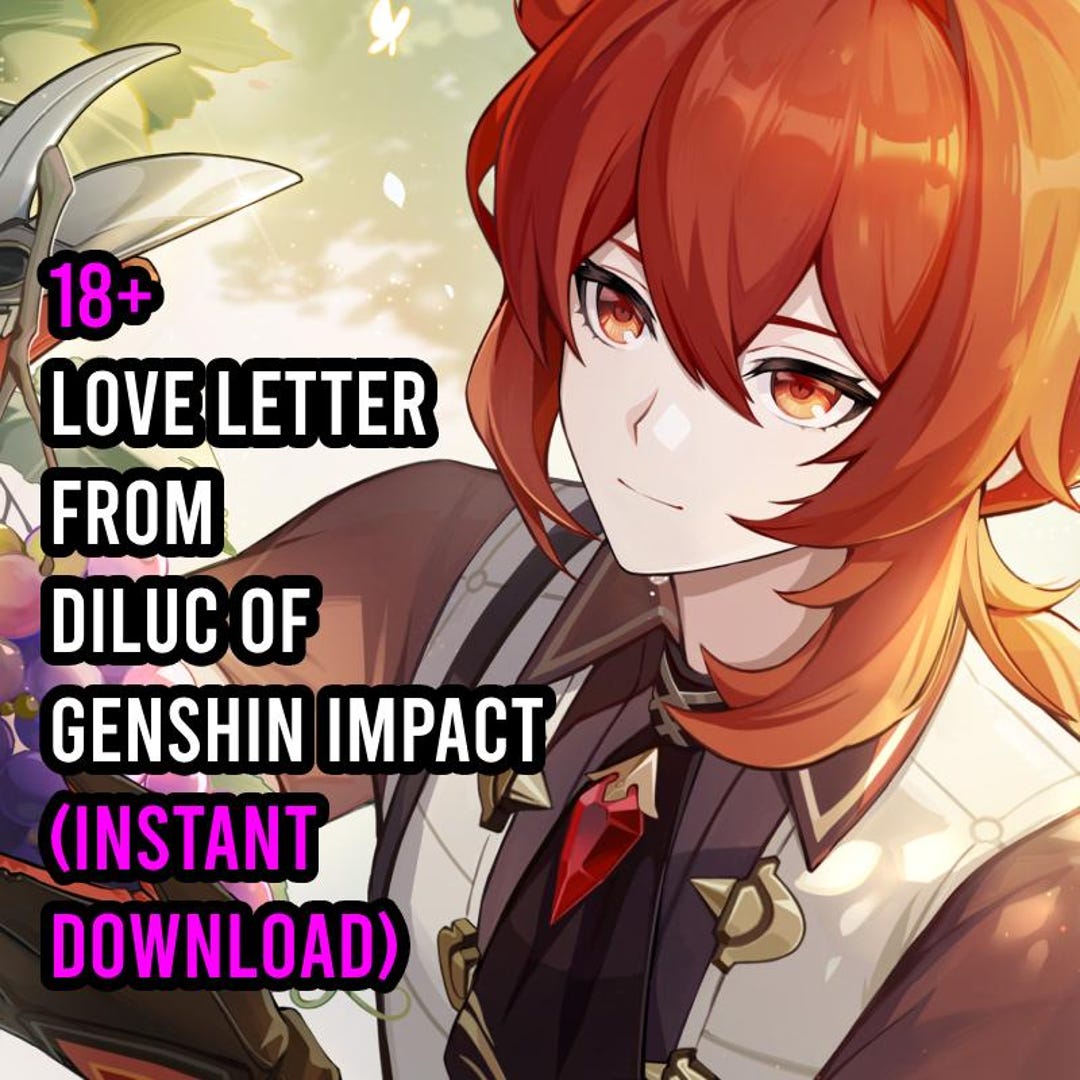 Love Letter From DILUC of Genshin Impact (INSTANT DOWNLOAD) (18+) - Etsy