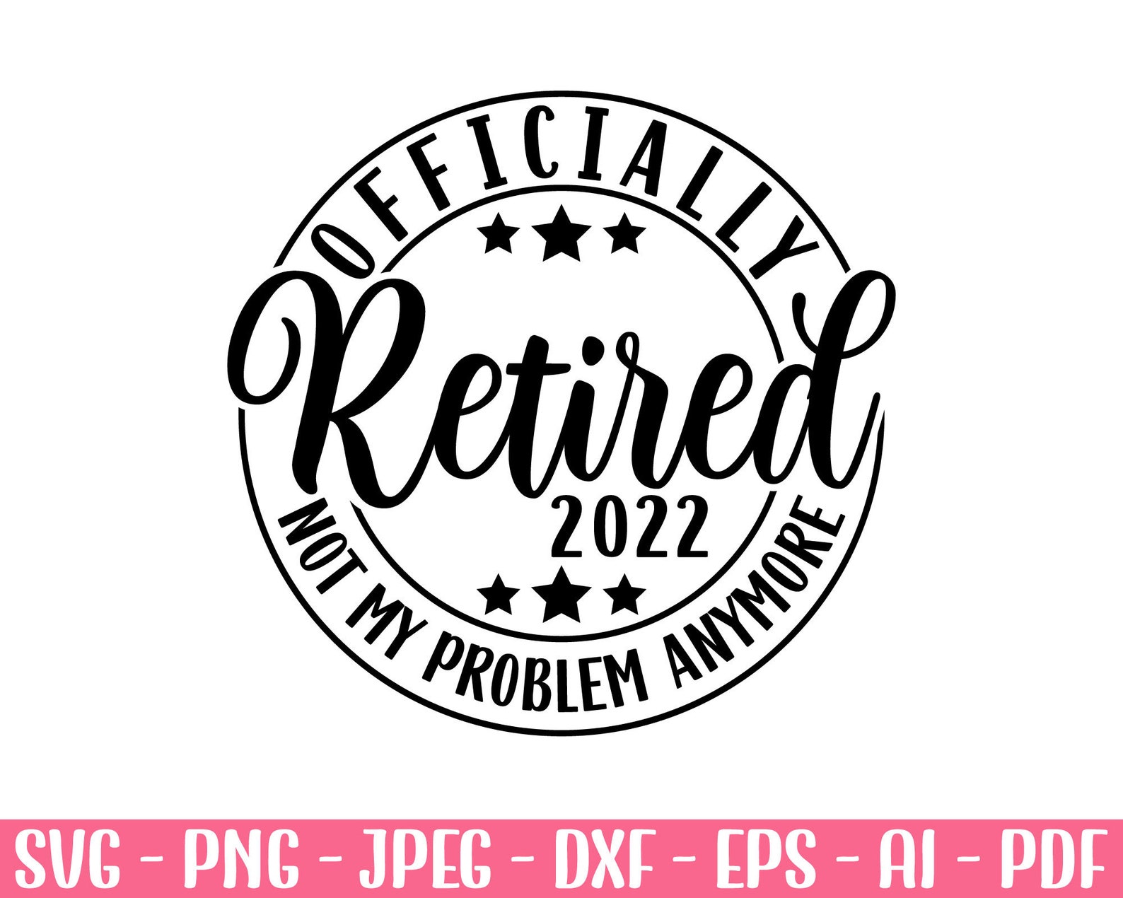 Officially Retired Svg Retirement Svg Cricut Svg 2022 Svg - Etsy