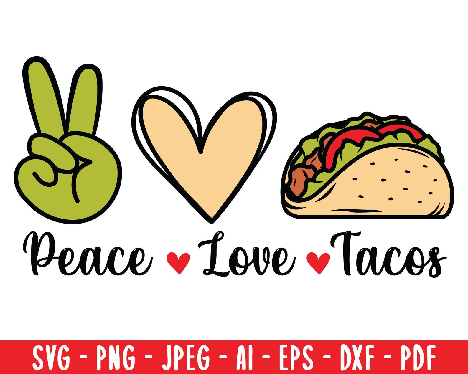Peace Love Tacos Svg Tacos Svg Taco Cinco De Mayo Svg Png Etsy