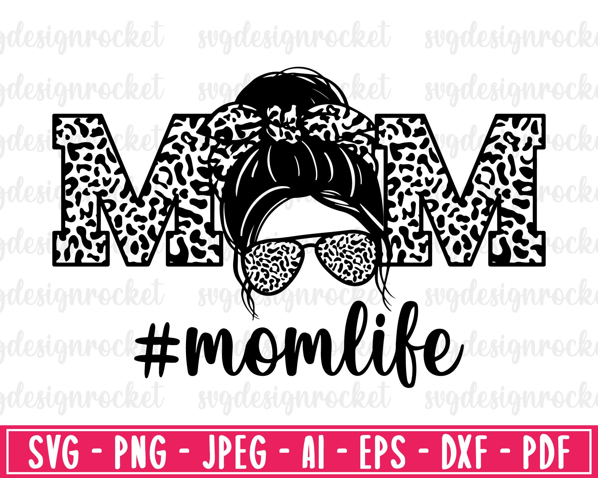 Mom Life Leopard Svg Leopard Print Messy Hair Bun Mom Life Etsy