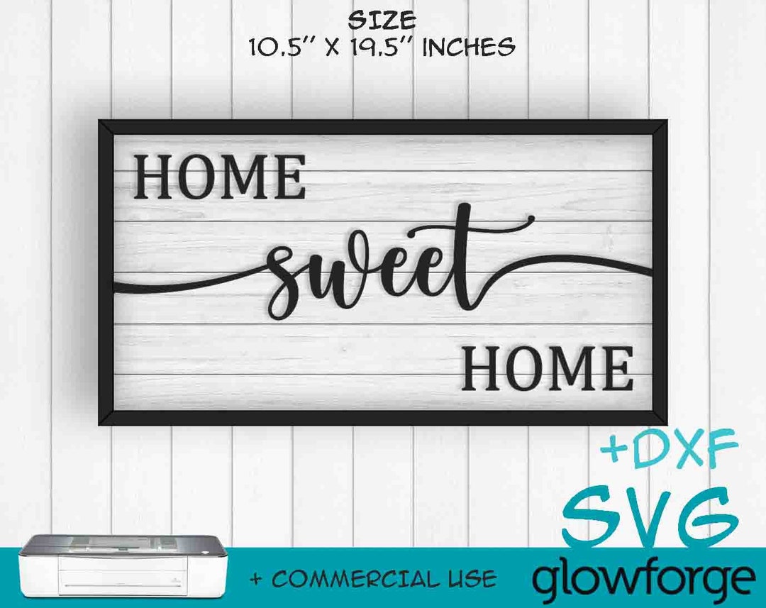 Home Sweet Home, Glowforge SVG, Instant Download, Laser Cut Files ...