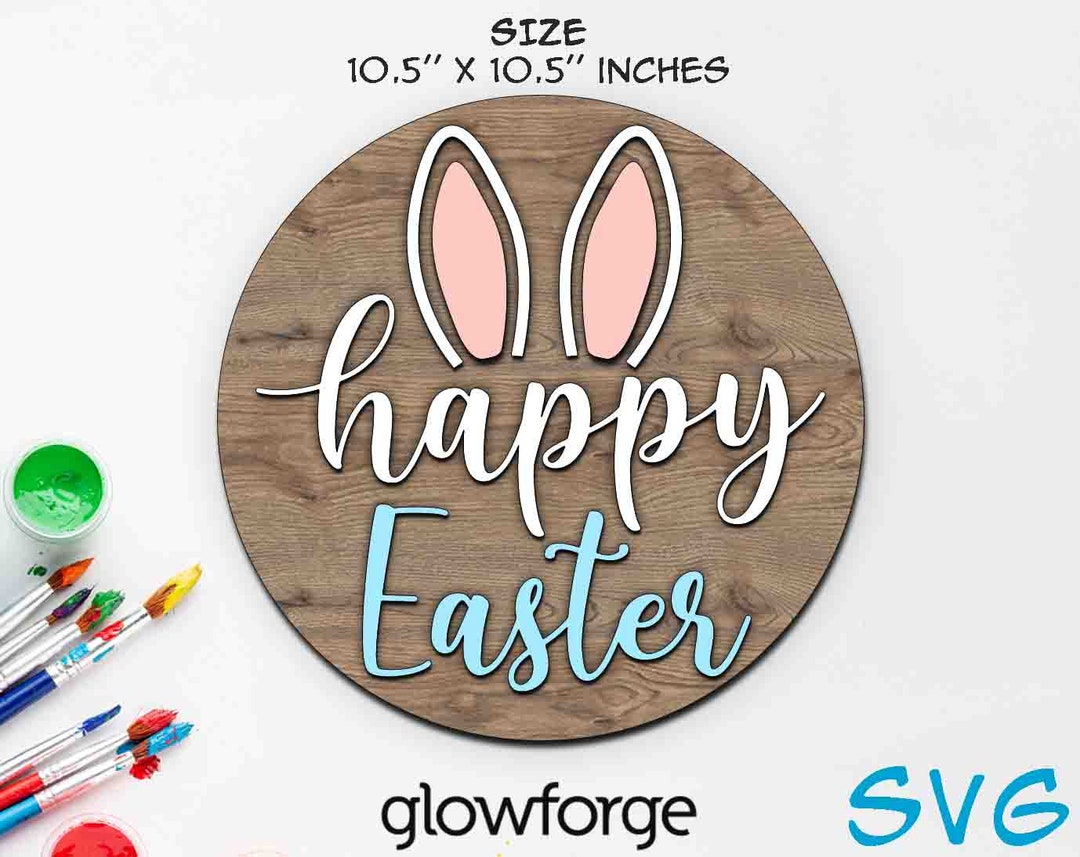 Happy Easter, Glowforge SVG, Bunny Rabbit Ears, Cut File, Instant ...