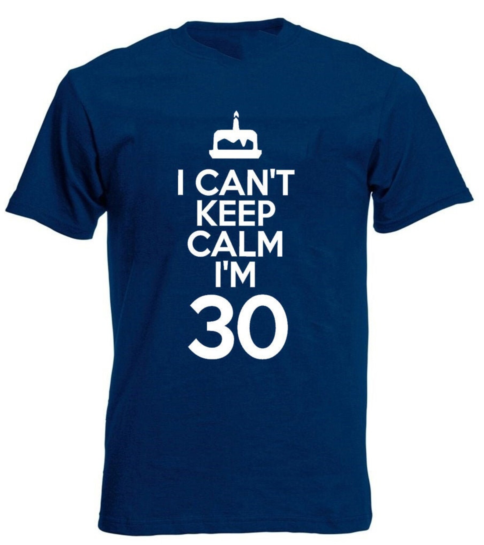 I Can't Keep Calm I'm 30 Men's T-shirt, 30th Birthday Gift for Men Him ...