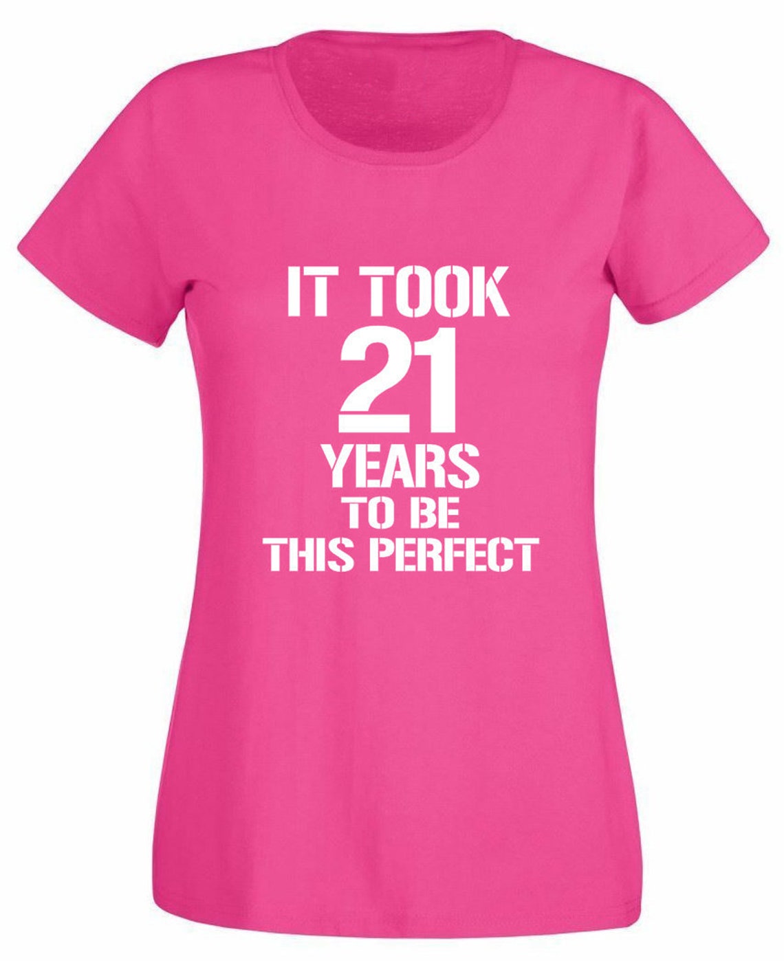 It Took 21 Years to Be This Perfect Girls T-shirt 21st | Etsy