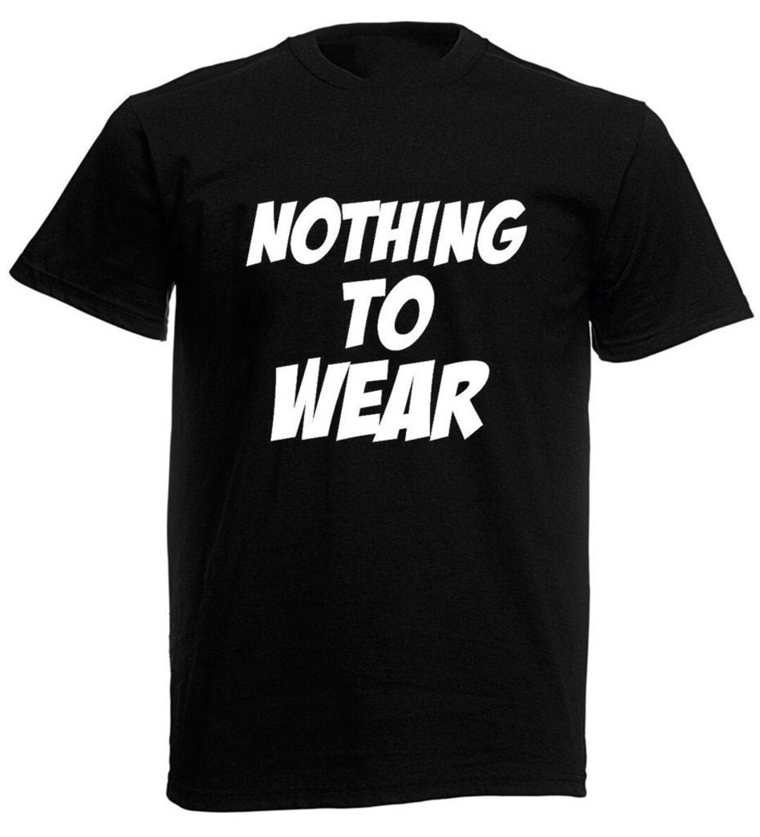Nothing to Wear Men's T-shirt Funny Birthday Fathers Day - Etsy